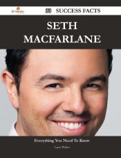 SETH MACFARLANE 33 SUCCESS FACTS - EVERYTHING YOU NEED TO KNOW ABOUT ...