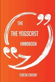 THE THE YOGSCAST HANDBOOK - EVERYTHING YOU NEED TO KNOW ABOUT THE ...