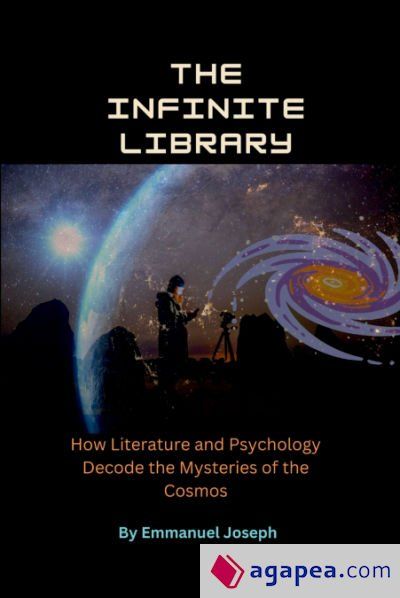 THE INFINITE LIBRARY, HOW LITERATURE AND PSYCHOLOGY DECODE THE ...