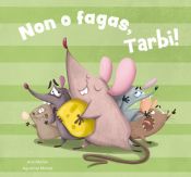NON O FAGAS, TARBI! - ANA MEILAN GARCIA - 9788412524680