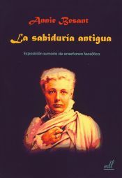 LA SABIDURIA ANTIGUA - ANNIE BESANT - 9788495593801