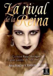 LA RIVAL DE LA REINA - INMACULADA SIMON RUIZ; EMILIO URBANO CALLE ...