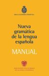 MANUAL DE LA NUEVA GRAMATICA DE LA LENGUA ESPAÑOLA - REAL ACADEMIA ...