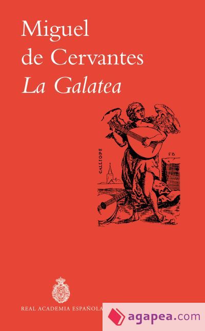 LA GALATEA - MIGUEL DE CERVANTES SAAVEDRA - 9788467079142