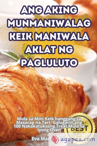 ANG AKING MUNMANIWALAG KEIK MANIWALA AKLAT NG PAGLULUTO - 9781836238621