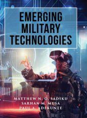 EMERGING MILITARY TECHNOLOGIES - MATTHEW N. O. SADIKU,PAUL A. ADEKUNTE ...