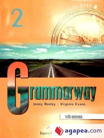 GRAMMARWAY 2 STUDENT'S BOOK WITH ANSWERS - VIRGINIA EVANS; JENNY DOOLEY; EXPRESS PUBLISHING ...
