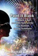 "PAINT IT BLACK: " HOW ROCK-N-ROLL AND OTHER TOOLS ARE THE BEST PROBLEM ...