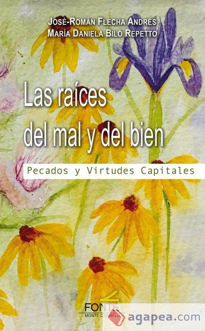 LAS RAICES DEL MAL Y DEL BIEN: PECADOS Y VIRTUDES CAPITALES - JOSE ...