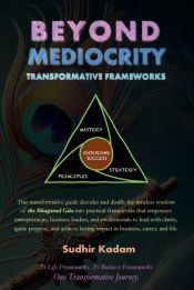 BEYOND MEDIOCRITY - SUDHIR KADAM - 9798998680519