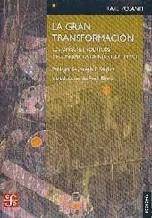 LA GRAN TRANSFORMACION. LOS ORIGENES POLITICOS Y ECONOMICOS DE NUESTRO TIEMPO - KARL POLANYI ...