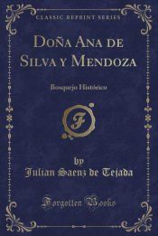 DOÑA ANA DE SILVA Y MENDOZA - JULIAN SAENZ DE TEJADA - 9781334621284