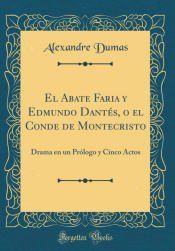 EL ABATE FARIA Y EDMUNDO DANTES, O EL CONDE DE MONTECRISTO - ALEXANDRE ...