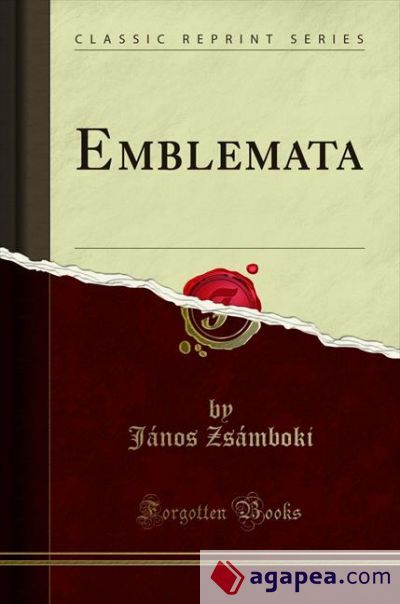 EMBLEMATA (CLASSIC REPRINT) - JANOS ZSAMBOKI - 9781333159122
