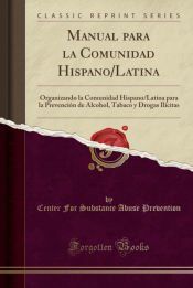MANUAL PARA LA COMUNIDAD HISPANO/LATINA - CENTER FOR SUBSTANCE ABUSE PREVENTION - 9780332024844