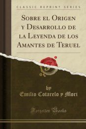 SOBRE EL ORIGEN Y DESARROLLO DE LA LEYENDA DE LOS AMANTES DE TERUEL ...