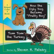 HOW THE UGLY DOG BECAME "PRETTY BOY" "TOM TOM THE TURKEY - STEVEN H ...
