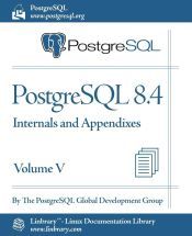 POSTGRESQL 8.4 OFFICIAL DOCUMENTATION - VOLUME V. INTERNALS AND APPENDIXES - THE POSTGRESQL ...
