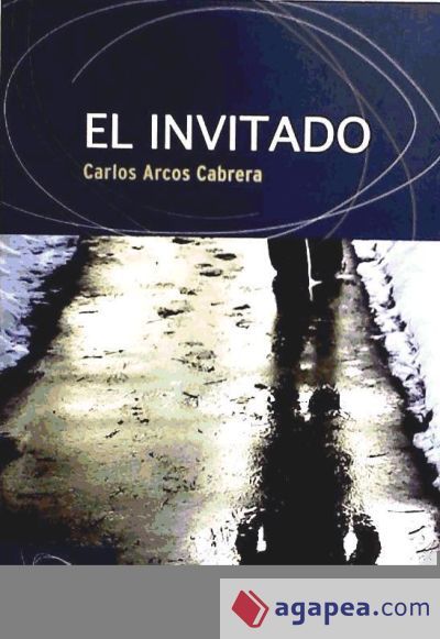 EL INVITADO - CARLOS ARCOS CABRERA - 9788484525974