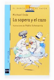LA SOPERA Y EL CAZO - MICHAEL ENDE - 9788434851252