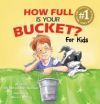 HOW FULL IS YOUR BUCKET? FOR KIDS - TOM RATH - 9781595620279