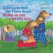 GOLDILOCKS AND THE THREE BEARS/RICITOS DE ORO Y LOS TRES OSOS - TERESA ...