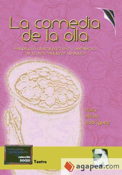 LA COMEDIA DE LA OLLA - TITO MACCIO PLAUTO; ROSA PEREZ BERNAL - 9788492850174