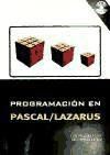 PROGRAMACION EN PASCAL/LAZARUS - LUIS LOPEZ VAZQUEZ - 9788496667785