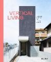 VERTICAL LIVING: COMPACT ARCHITECTURE FOR URBAN SPACES - GESTALTEN ...