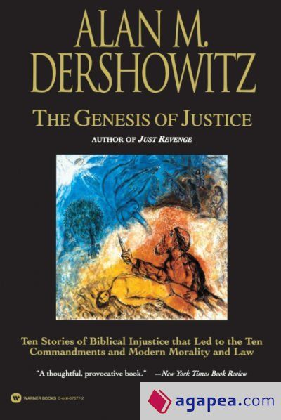 THE GENESIS OF JUSTICE: TEN STORIES OF BIBLICAL INJUSTICE THAT LED TO ...