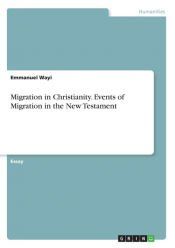 MIGRATION IN CHRISTIANITY. EVENTS OF MIGRATION IN THE NEW TESTAMENT ...