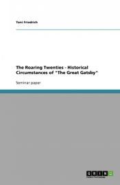 THE ROARING TWENTIES - HISTORICAL CIRCUMSTANCES OF "THE GREAT GATSBY ...