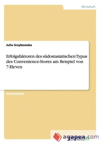 ERFOLGSFAKTOREN DES SUDOSTASIATISCHEN TYPUS DES CONVENIENCE-STORES AM ...