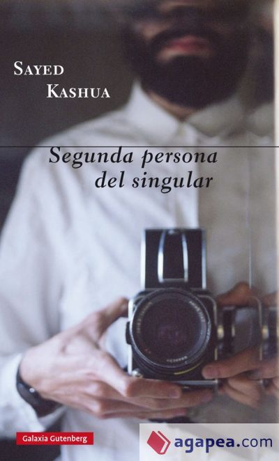 SEGUNDA PERSONA DEL SINGULAR - SAYED KASHUA - 9788416252329