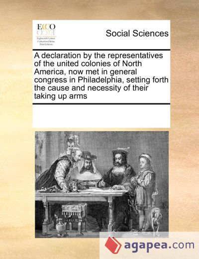 A DECLARATION BY THE REPRESENTATIVES OF THE UNITED COLONIES OF NORTH ...