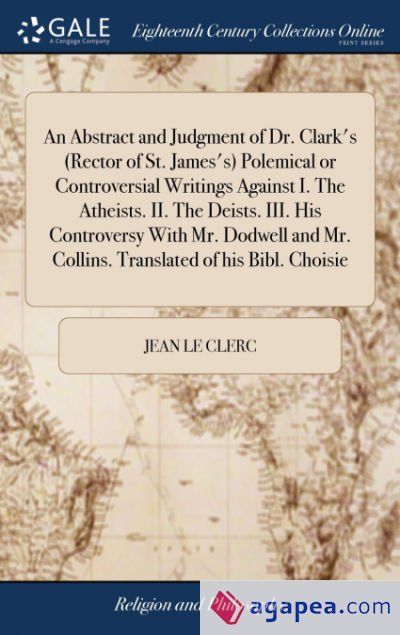 AN ABSTRACT AND JUDGMENT OF DR. CLARKA S (RECTOR OF ST. JAMESA S ...