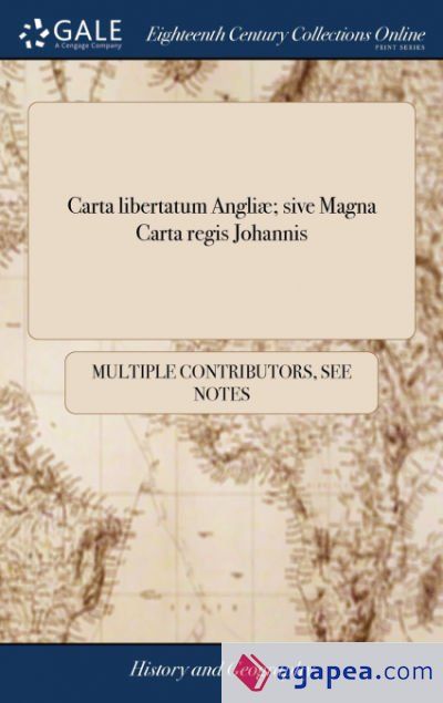 CARTA LIBERTATUM ANGLIA; SIVE MAGNA CARTA REGIS JOHANNIS - SEE NOTES ...