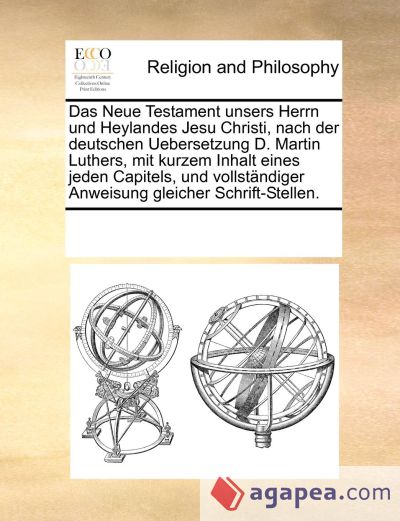 DAS NEUE TESTAMENT UNSERS HERRN UND HEYLANDES JESU CHRISTI, NACH DER ...