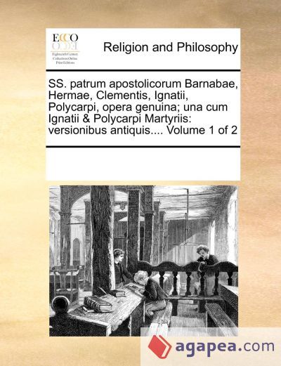 SS. PATRUM APOSTOLICORUM BARNABAE, HERMAE, CLEMENTIS, IGNATII ...