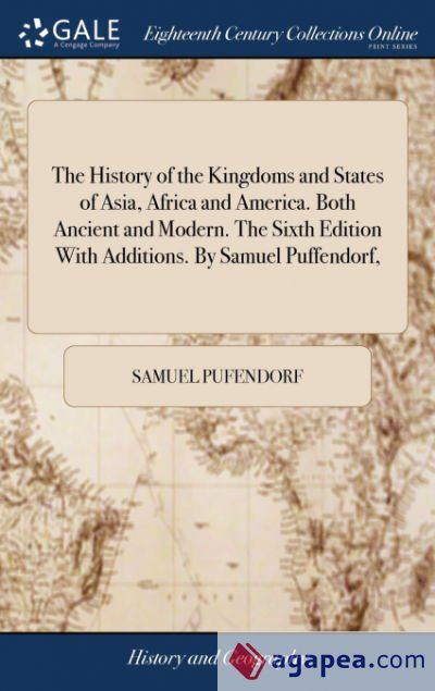 THE HISTORY OF THE KINGDOMS AND STATES OF ASIA, AFRICA AND AMERICA ...