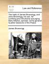 THE TRIALS OF JAMES BROWNRIGG, AND JOHN BROWNRIGG, HIS SON, FOR ...