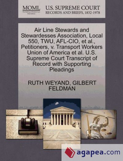 AIR LINE STEWARDS AND STEWARDESSES ASSOCIATION, LOCAL 550, TWU, AFL-CIO ...