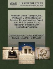 AMERICAN UNION TRANSPORT, INC., PETITIONER, V. UNITED STATES OF AMERICA ...