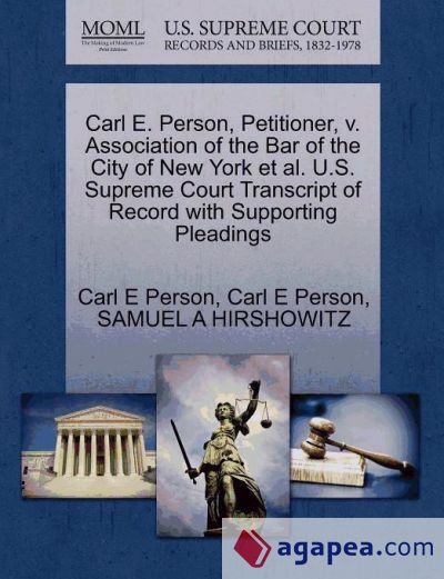CARL E. PERSON, PETITIONER, V. ASSOCIATION OF THE BAR OF THE CITY OF ...