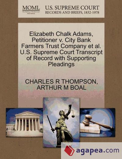ELIZABETH CHALK ADAMS, PETITIONER V. CITY BANK FARMERS TRUST COMPANY ET ...