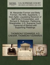 M. ALEXANDER FORMAN AND BETTY FORMAN, HIS WIFE, APPELLANTS, V. IRWIN ...