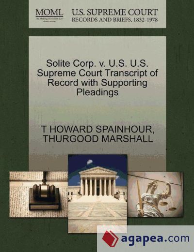 SOLITE CORP. V. U.S. U.S. SUPREME COURT TRANSCRIPT OF RECORD WITH ...