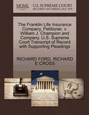 THE FRANKLIN LIFE INSURANCE COMPANY, PETITIONER, V. WILLIAM J. CHAMPION ...