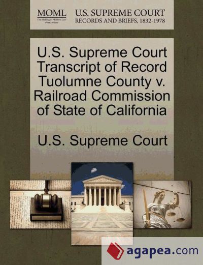 U.S. SUPREME COURT TRANSCRIPT OF RECORD TUOLUMNE COUNTY V. RAILROAD ...