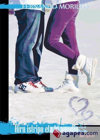 HIRU ISTRIPU ETA BI AMODIO - FERNANDO MORILLO GRANDE - 9788494051180
